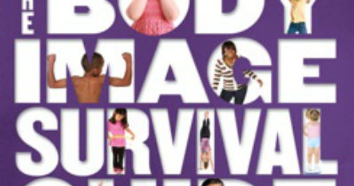 Body image survival guide for parents - Today's Parent