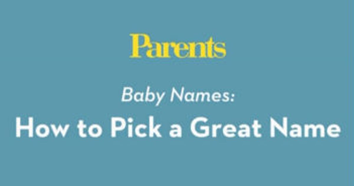 5 tips for picking the perfect baby name - Today's Parent