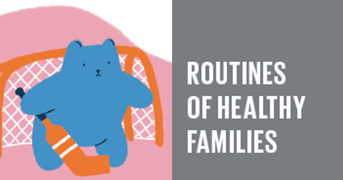 5 routines of healthy families - Today's Parent