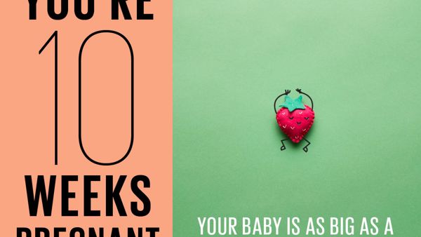 10 weeks pregnant | Symptoms, tips and more - Today's Parent