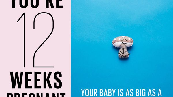 12 weeks pregnant | Symptoms, tips and more - Today's Parent